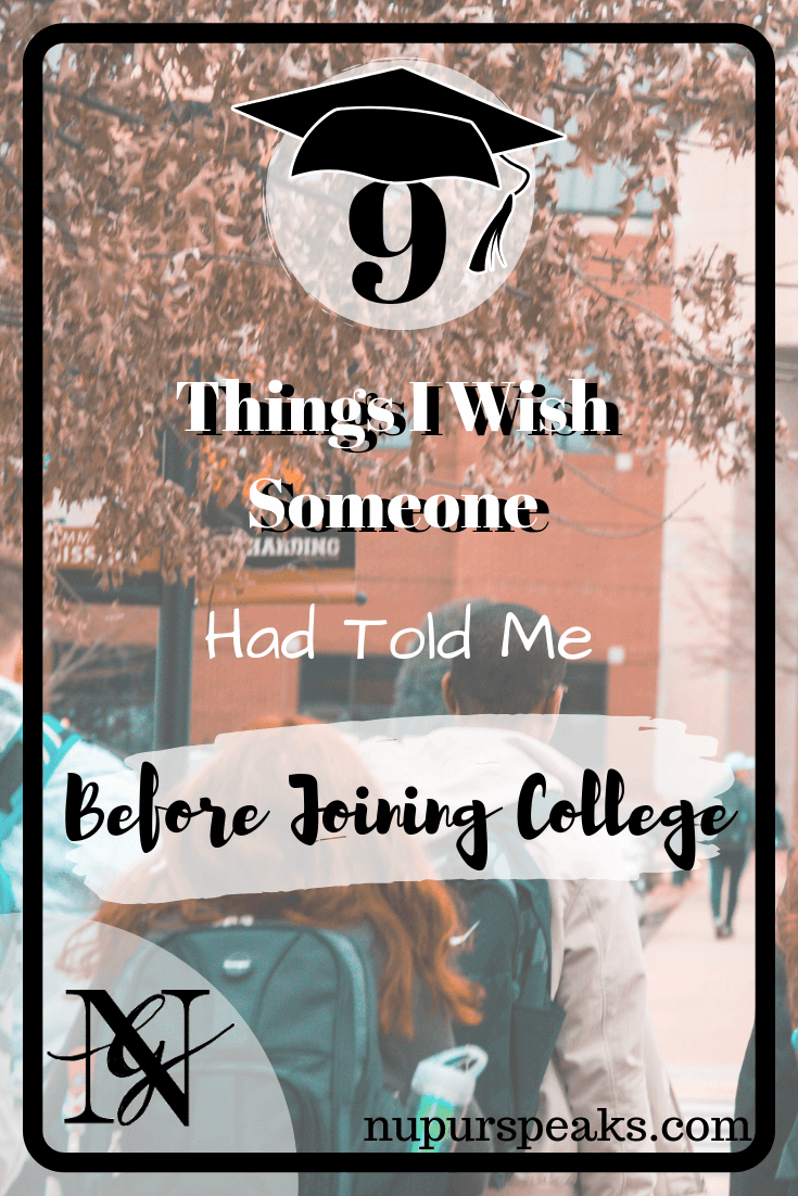9 Helpful Things I Wish I Knew Before Joining College
