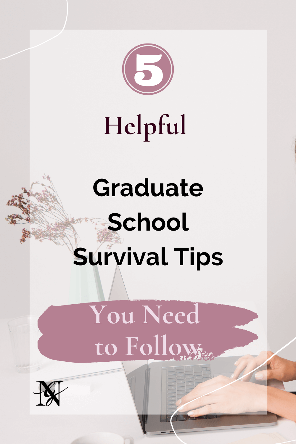 5 Helpful Graduate School Survival Tips You Need to Follow - Guest Post